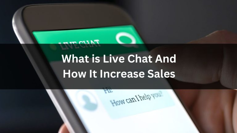 What Is Live Chat And How It Increase Sales?